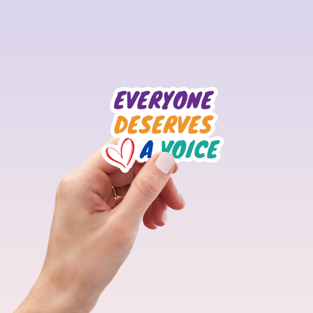 Everyone Deserves a Voice Sticker – RainBee Designs LLC